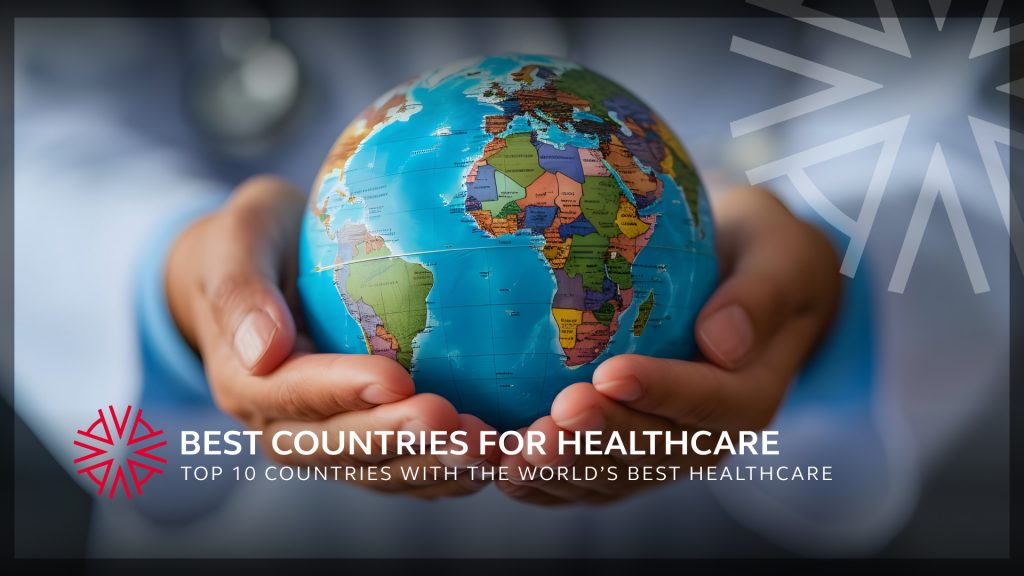 The Best Healthcare In The World - Top 10 Countries - Astons