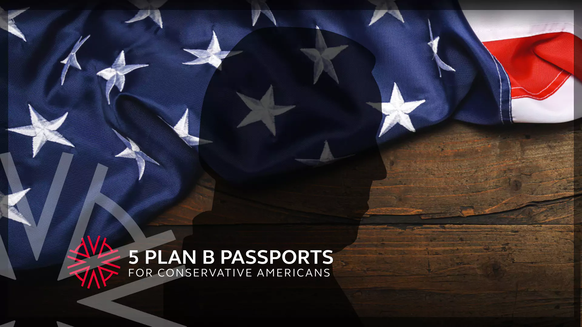 5 Plan B Passports For Conservative Americans - Astons
