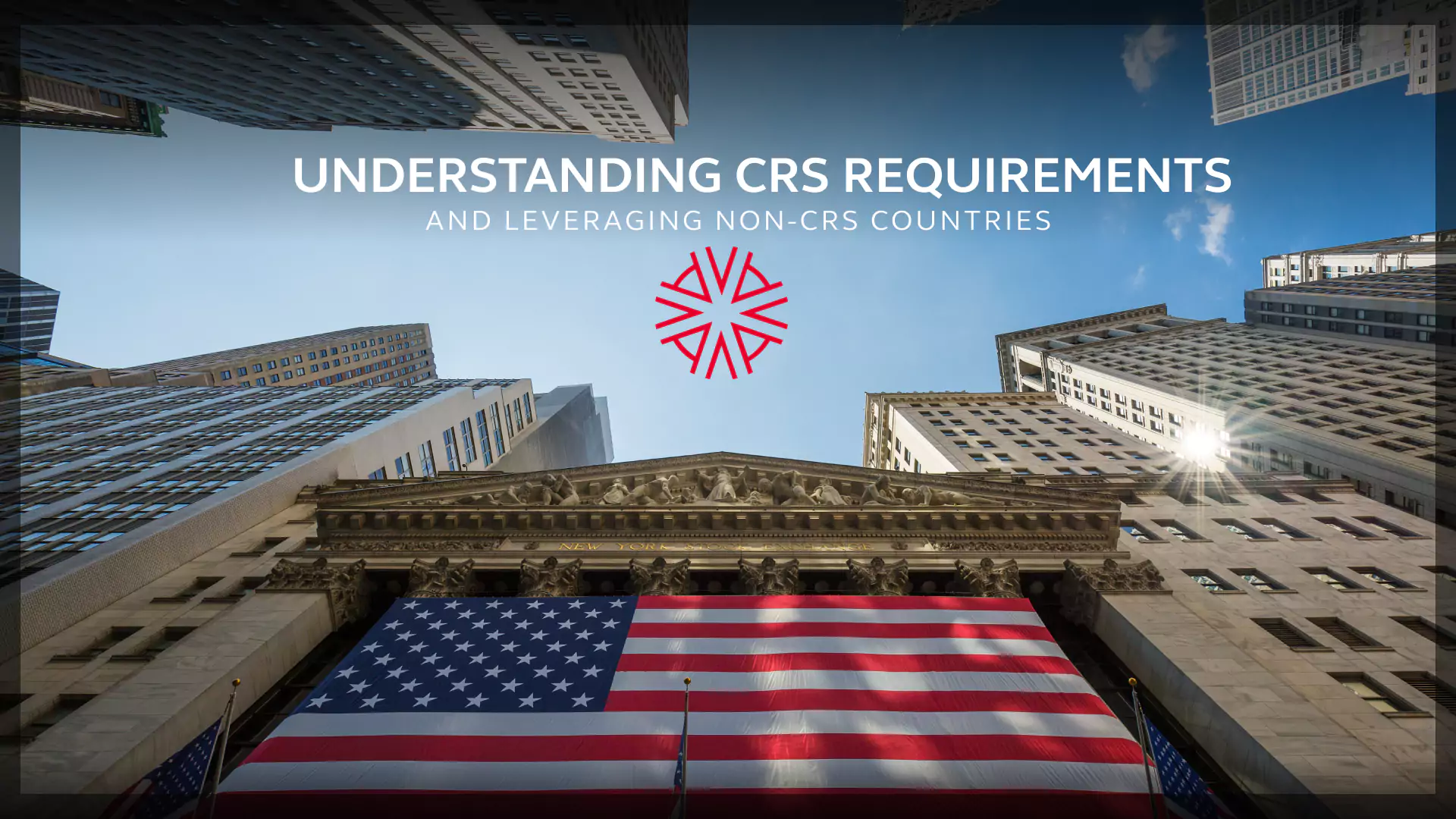 Leveraging Non-CRS Countries: Understanding CRS Requirements